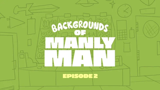 MANLY MAN & BOB BEHIND THE SCENES EP02 on Vimeo