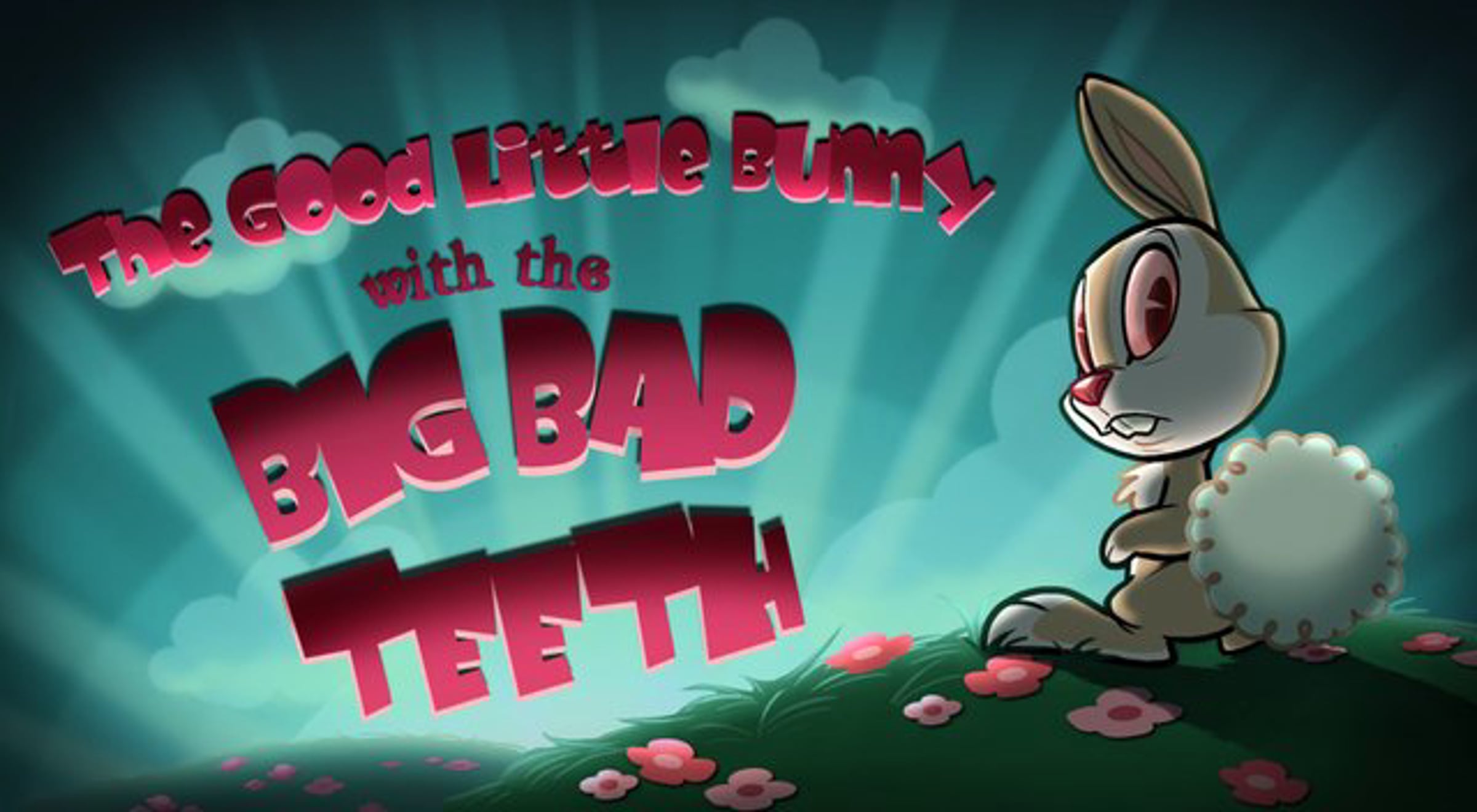 The Good Little Bunny with the Big Bad Teeth