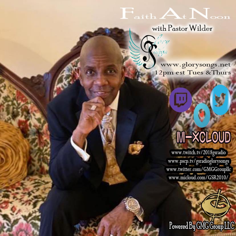 Faith At Noon with Pastor Jerry Wilder Sr. on Glory Songs 05/27/2021 on ...