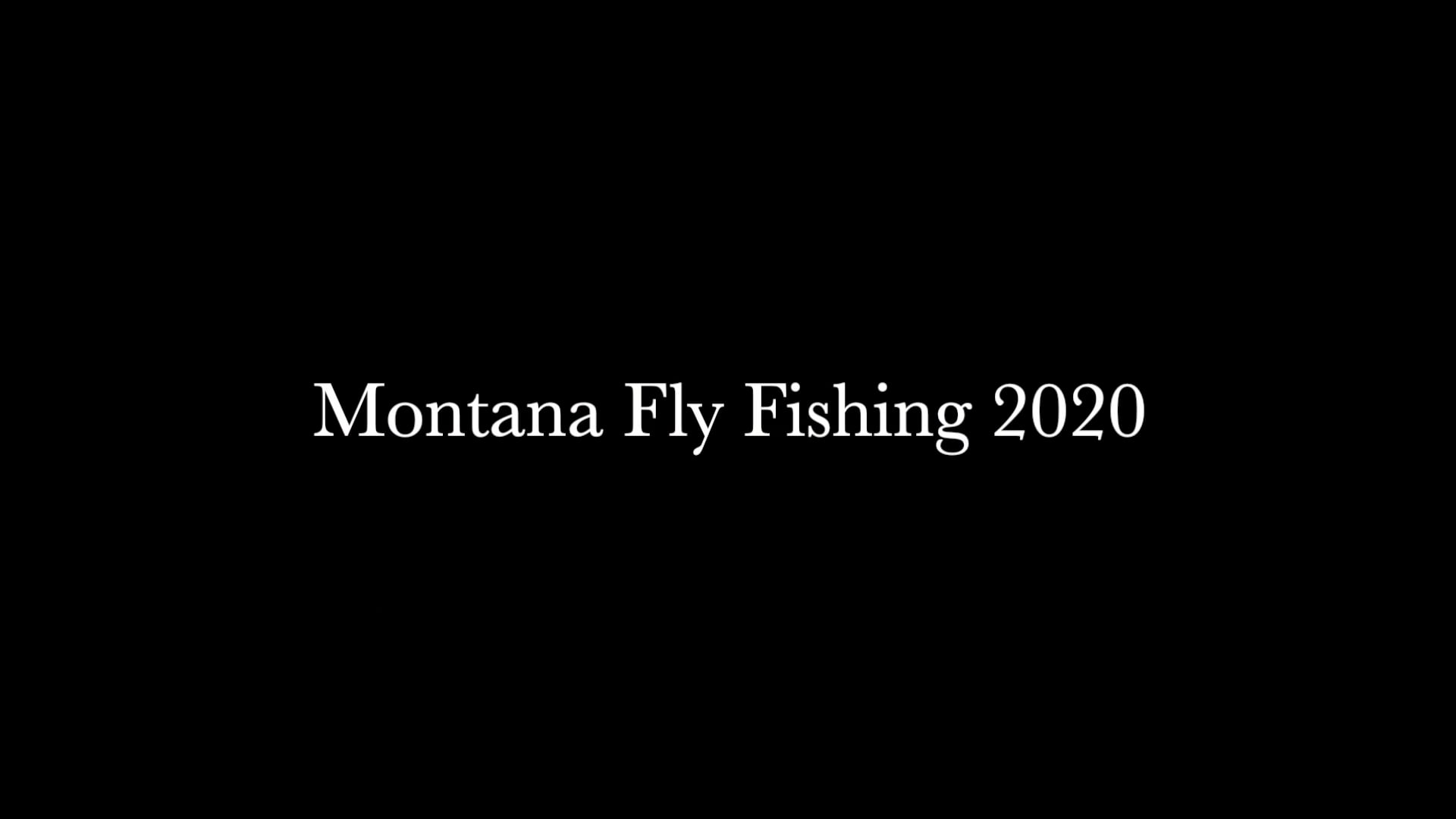 Montana Fly Fishing 2020.mp4 on Vimeo
