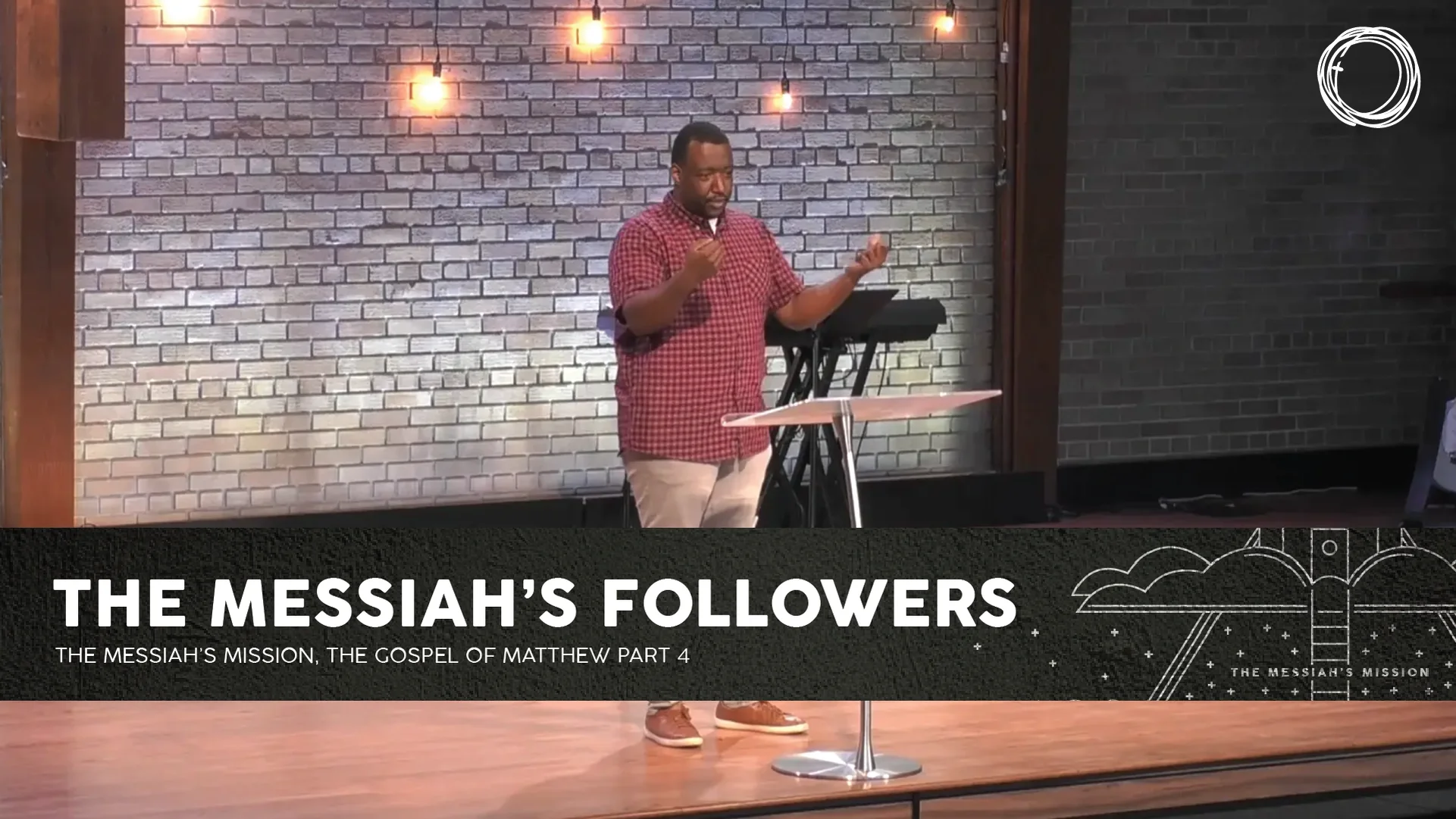 The Messiah's Mission: The Messiah's Followers (May 30, 2021)
