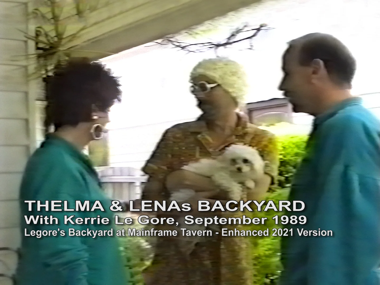 Legore's Backyard - Thelma and Lena's place 1989 - Enhanced 2021 ...