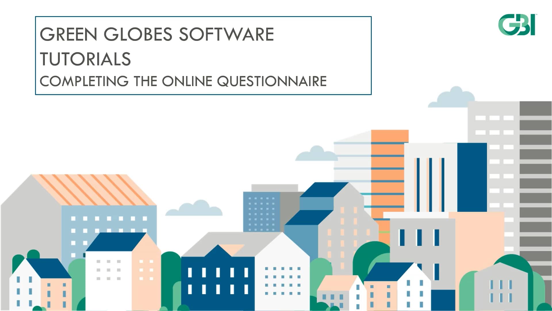 Green Globes Software Tutorials: Completing the Online Questionnaire on ...