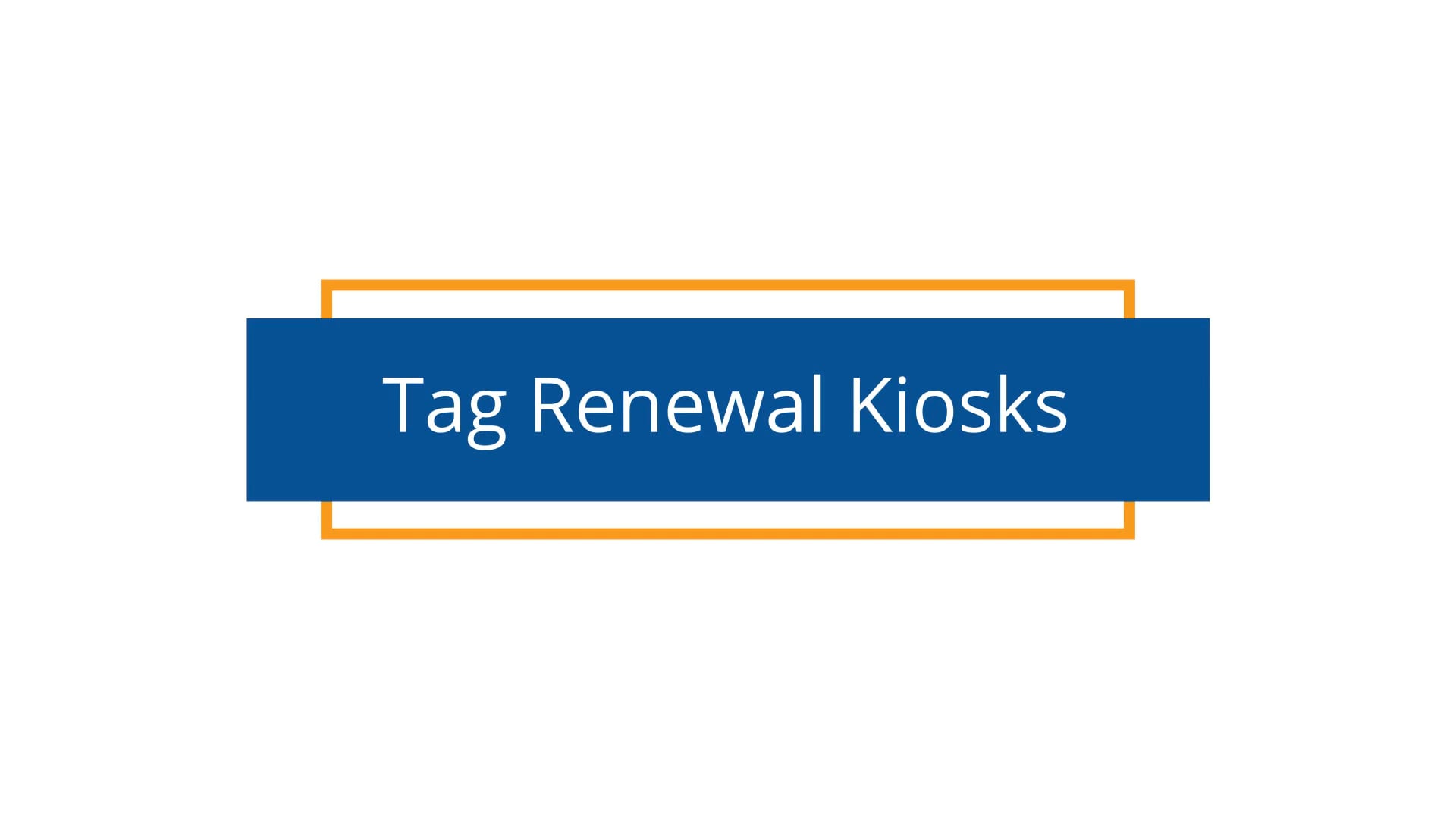 Video_4_Self-Service_Tag_Renewal_Kiosks_English.mp4 on Vimeo