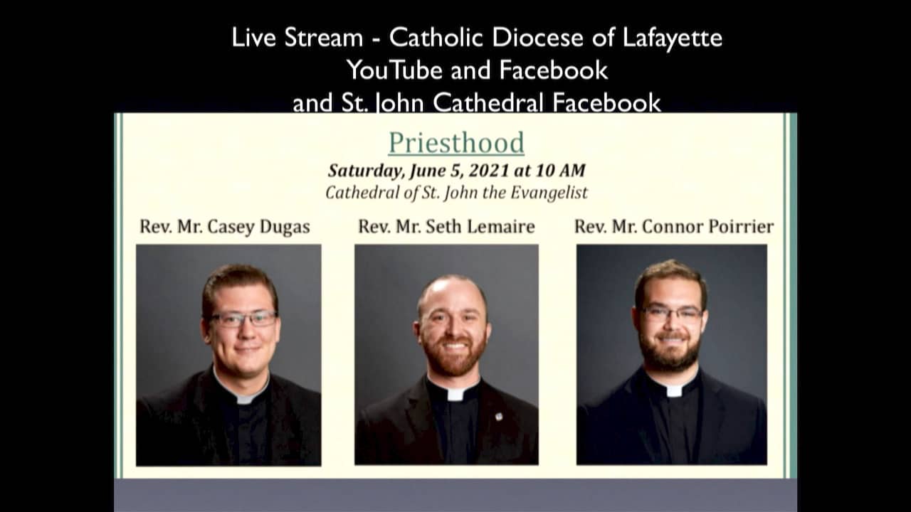 2021 Priesthood Ordination - Fr. Casey Rene Dugas - Fr. Seth Mitchell ...