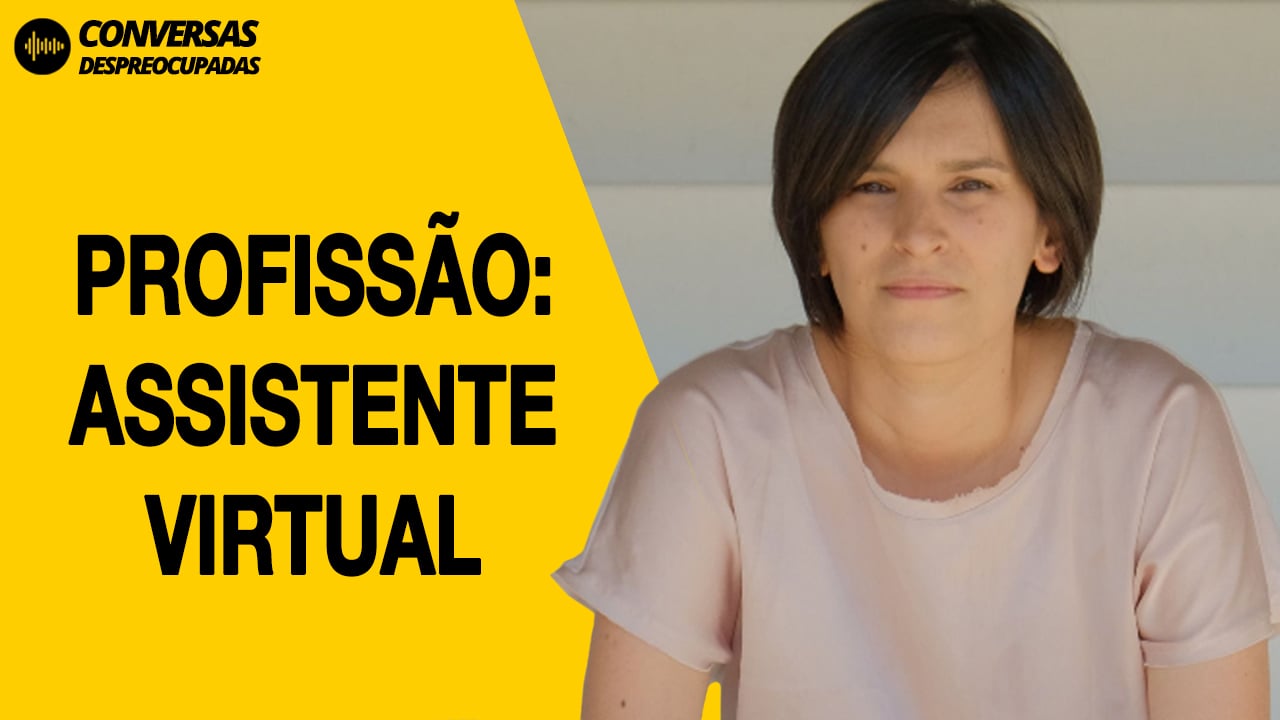 episódio 91 - O que uma assistente virtual pode fazer por nós (na vida ...