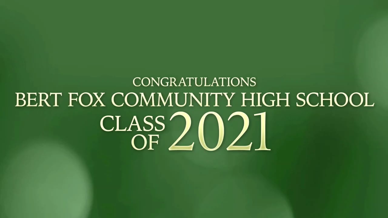 Bert Fox High School - 2021 Graduation Ceremony on Vimeo
