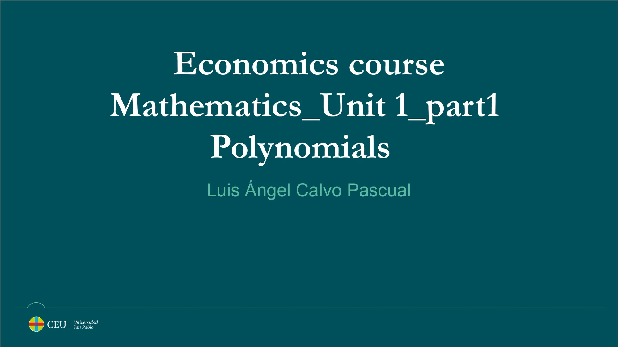Economics course Mathematics_Unit 1_part1 Polynomials on Vimeo