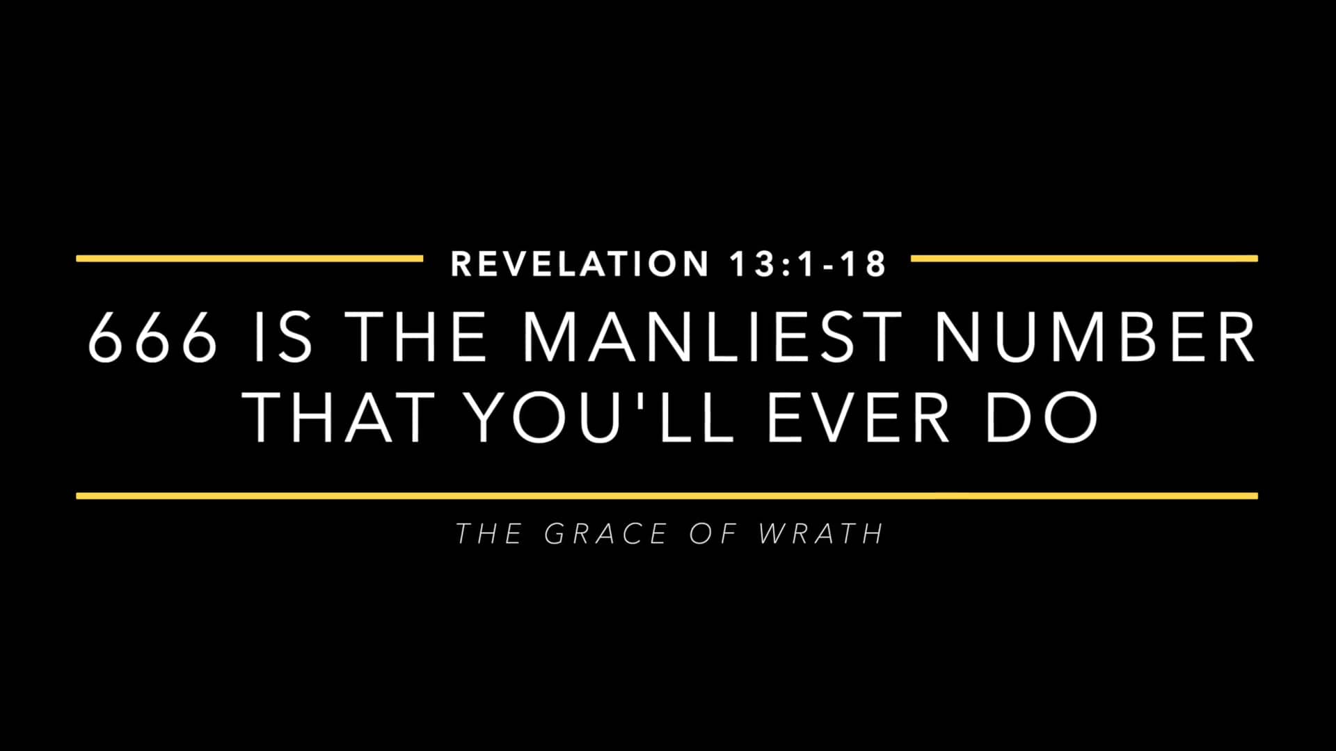 Revelation 13:1-18 - 666 Is The Manliest Number That You'll Ever Do on ...
