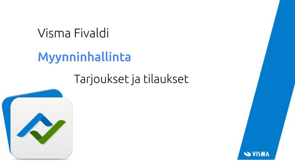 Visma Fivaldi Myynninhallinta -tarjoukset ja tilaukset on Vimeo