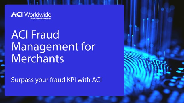 ACI Fraud Management for Merchants | ACI Worldwide