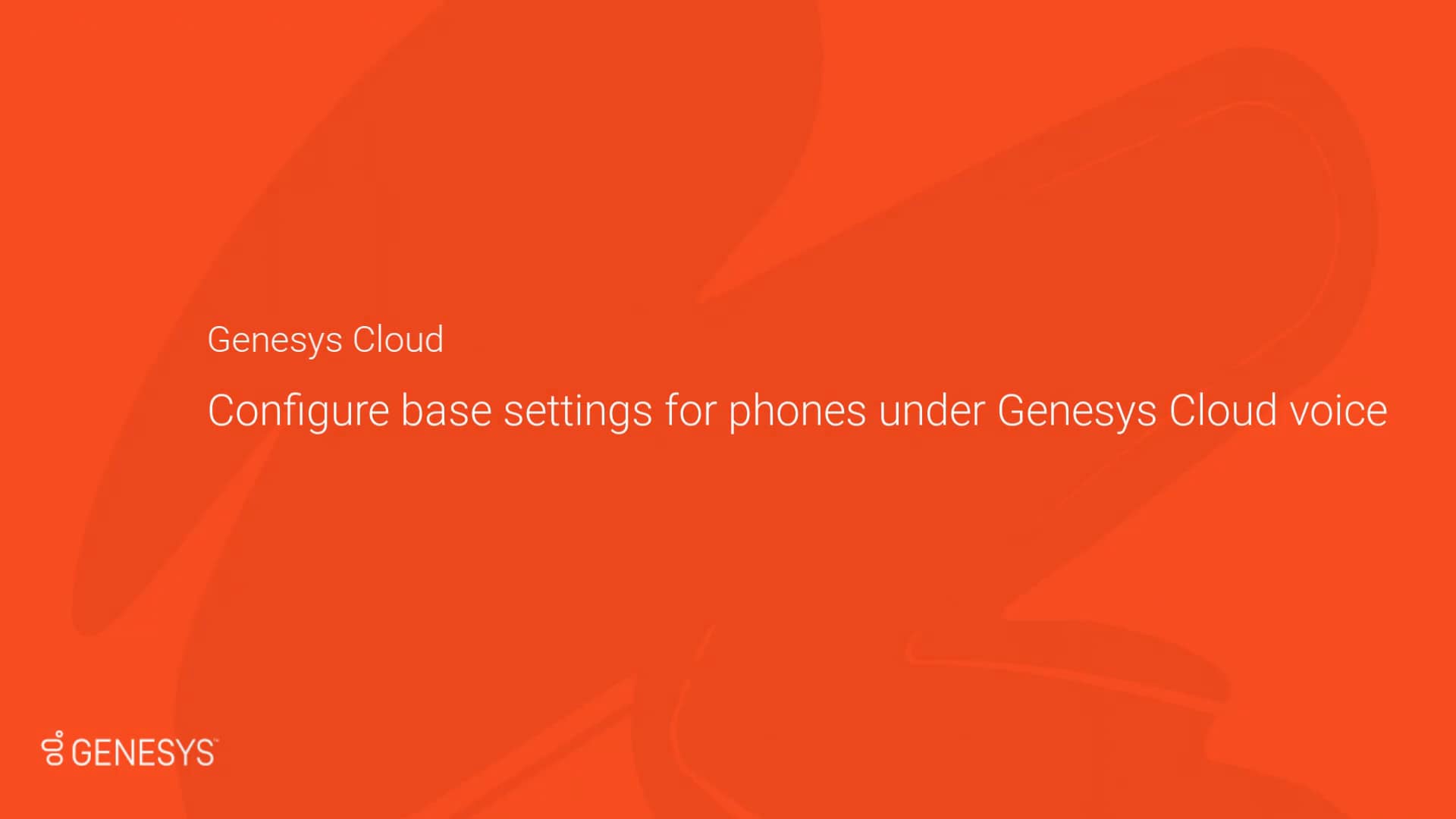 Genesys Cloud: Configure Base Settings for phones under Genesys Cloud ...