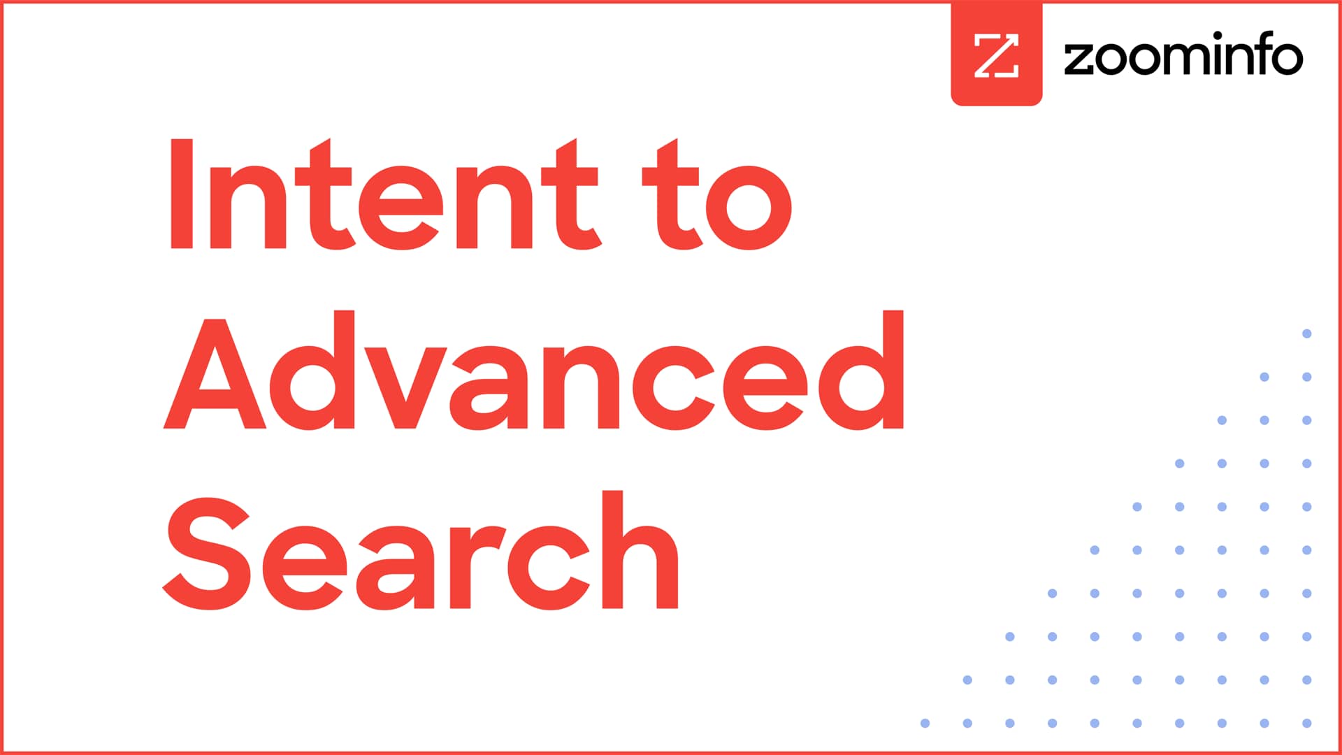 ZoomInfo for Sales Tip of the Day: Intent to Advanced Search on Vimeo