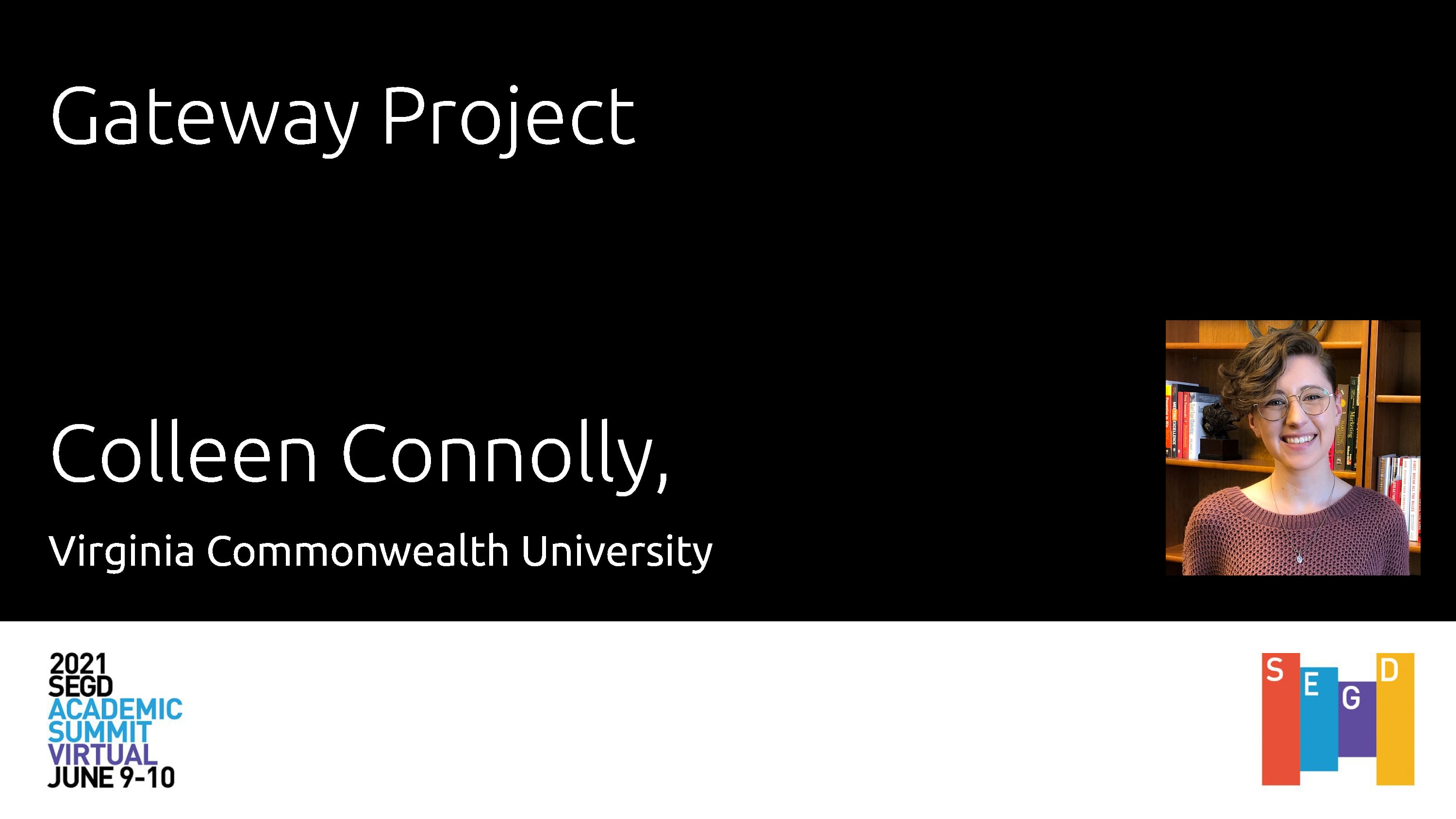 2021 SEGD Academic Summit: Gateway Project, Colleen Connolly on Vimeo