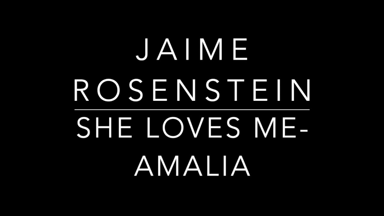 Jaime Rosenstein- She Loves Me on Vimeo