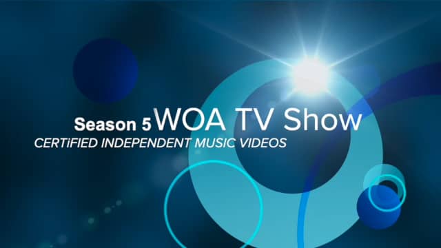 WOA TV Show Season 5 - Certified Independent Music Videos (June Edition ...