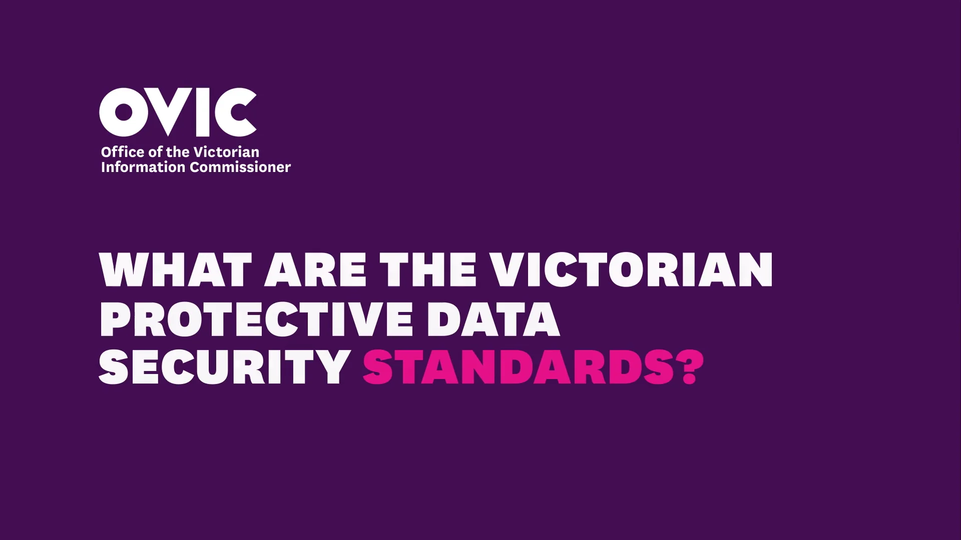 What are the Victorian Protective Data Security Standards?