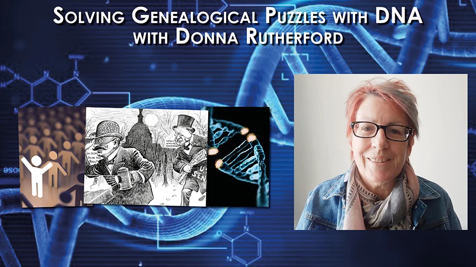Watch Solving Genealogical Puzzles with DNA with Donna Rutherford ...