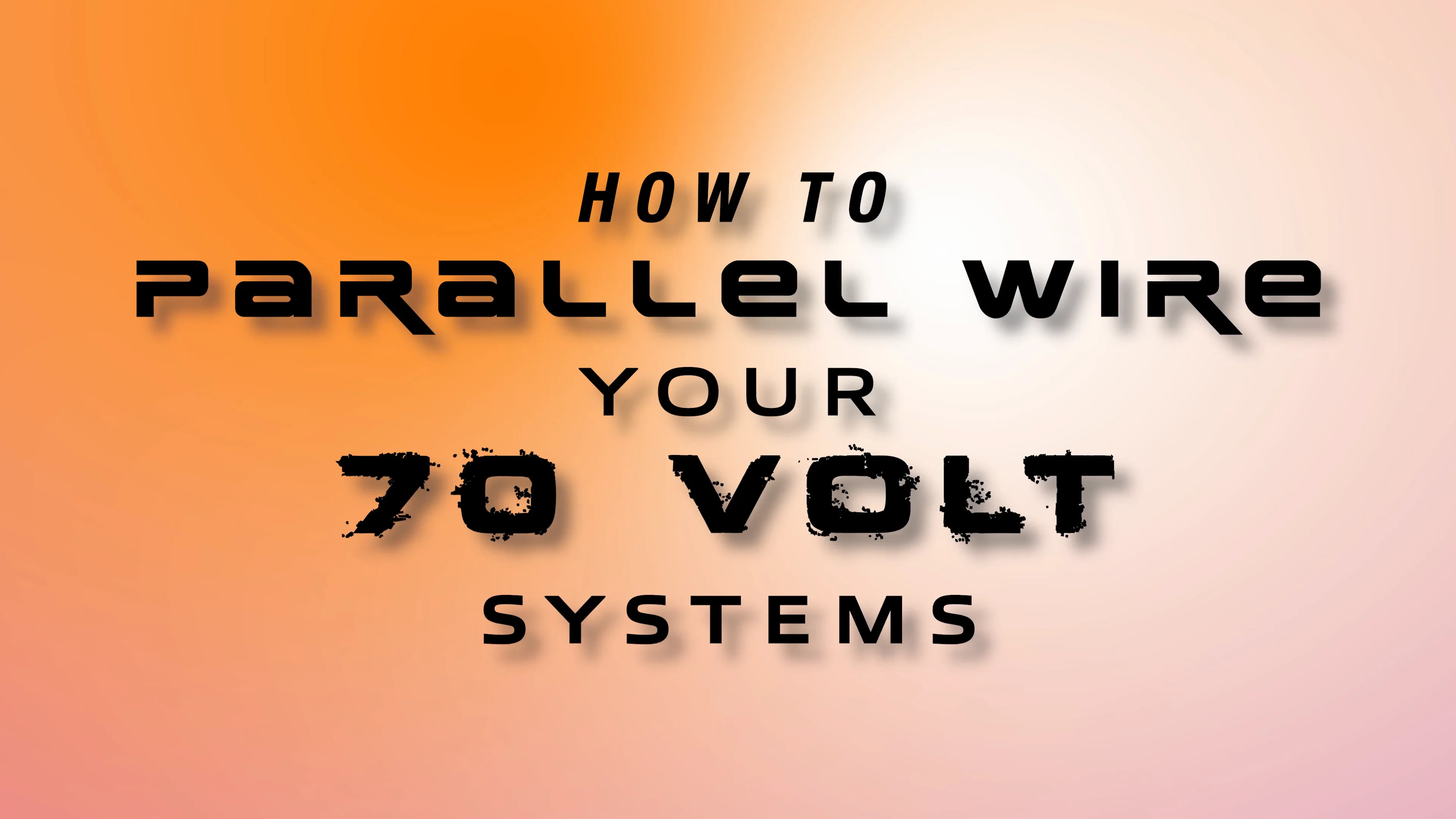 How to Parallel Wire your 70 VOLT system on Vimeo