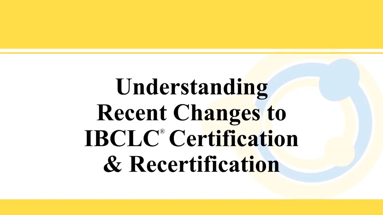 IBCLC® Certification & Recertification on Vimeo