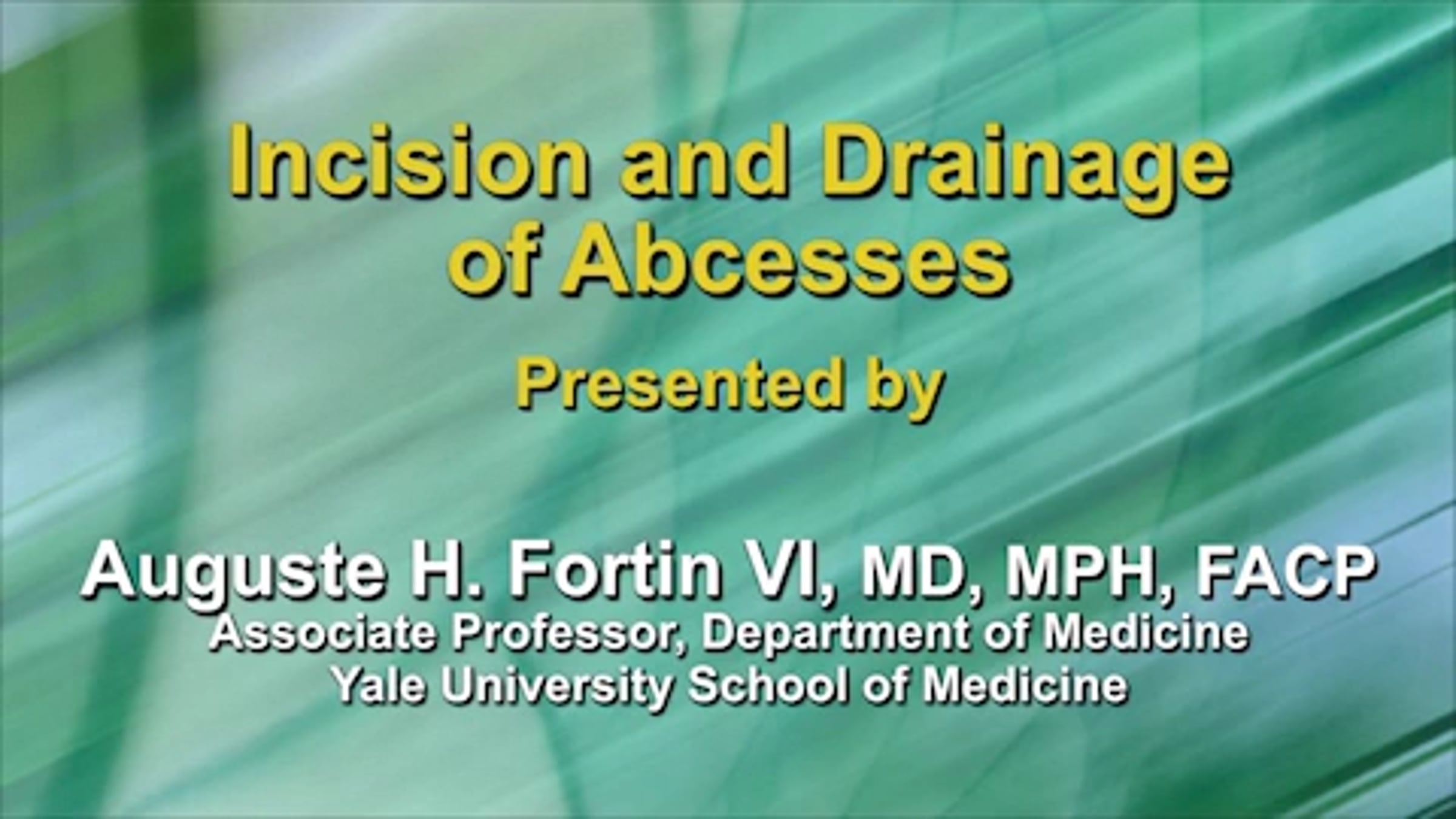 Incision and Drainage of Abscesses