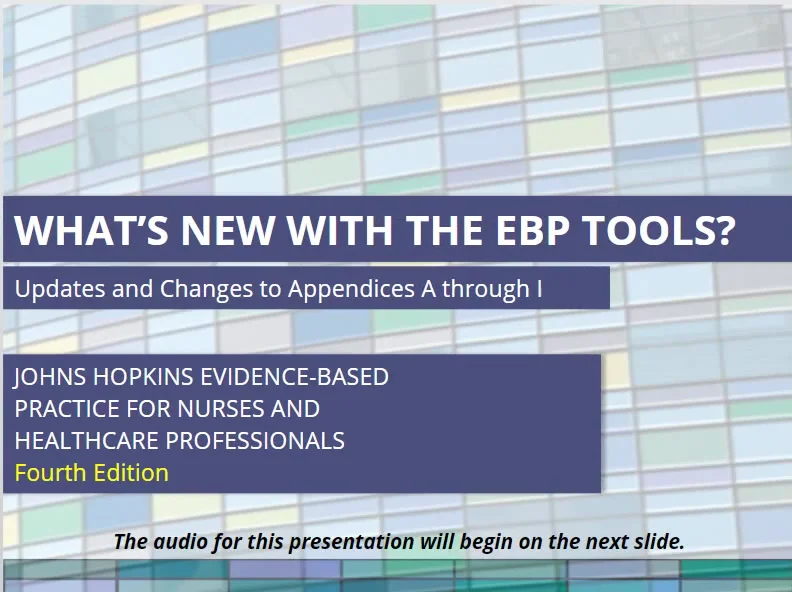 2022 What' New With the Johns Hopkins EBP Model and Tools?
