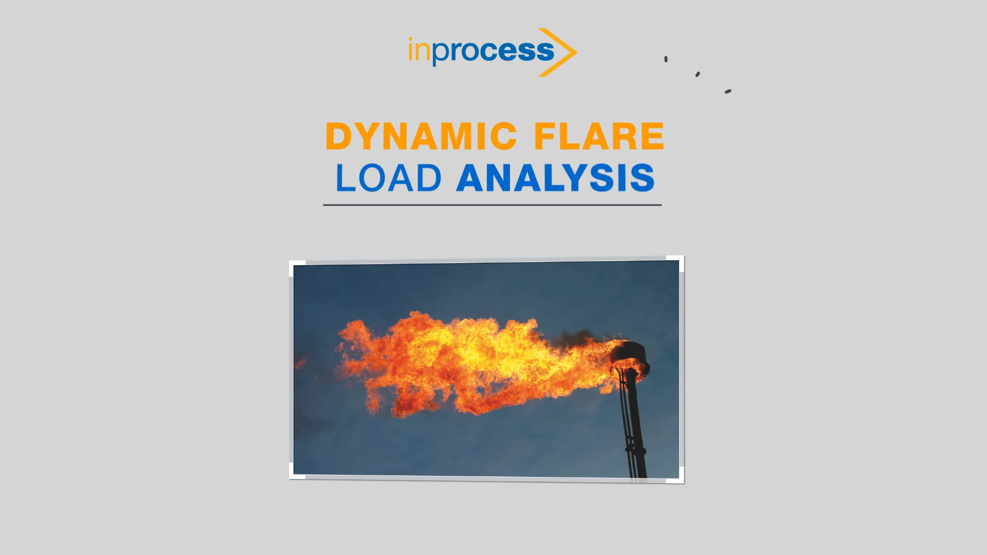 Dynamic Flare Load Analysis | Inprocess on Vimeo