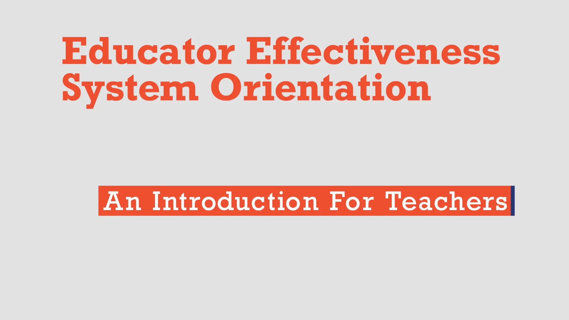 Educator Effectiveness System Orientation (Revised July 2024)