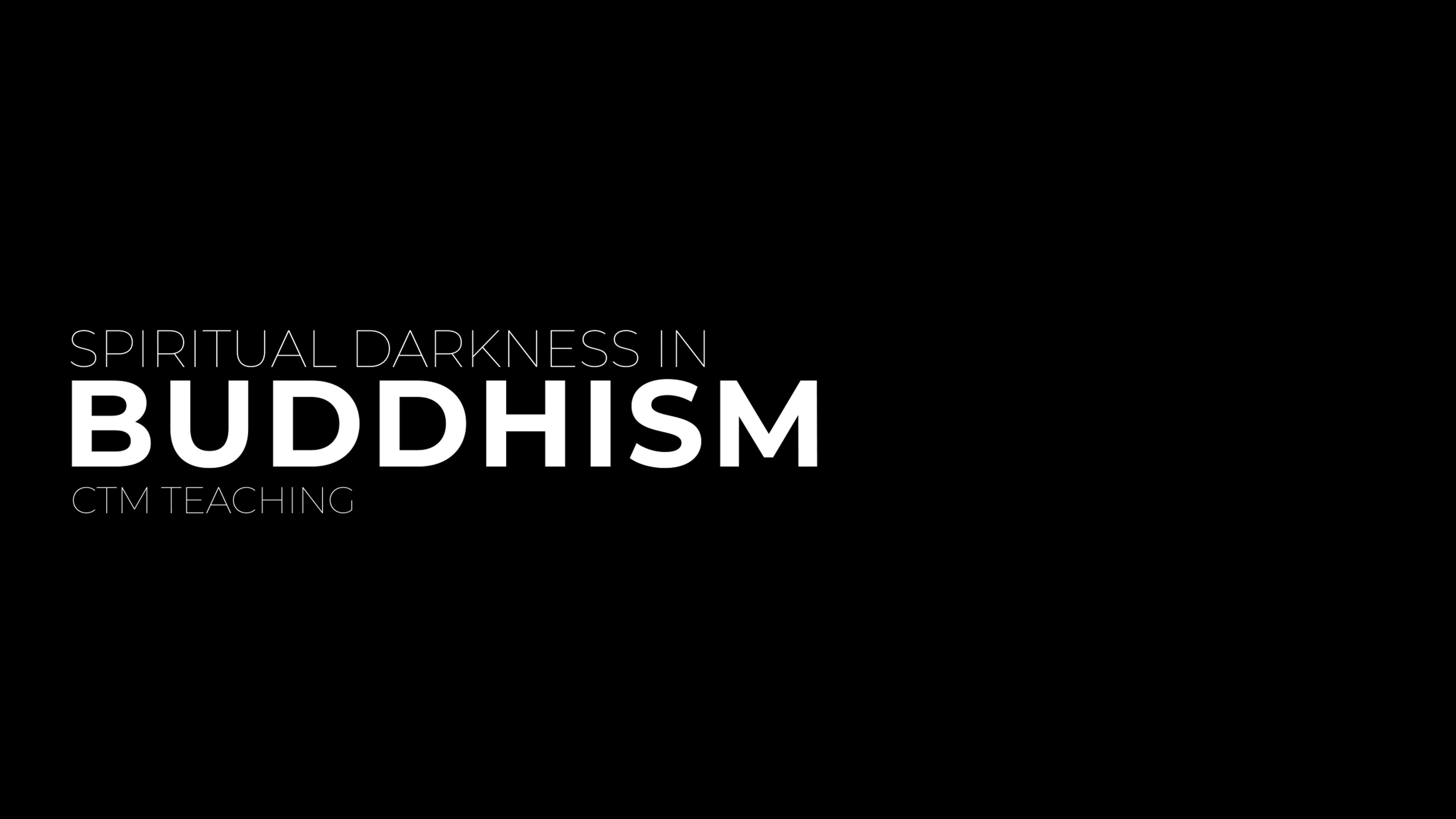 CTM Teaching 01 / Spiritual Darkness in Buddhism / Mark Durene on Vimeo