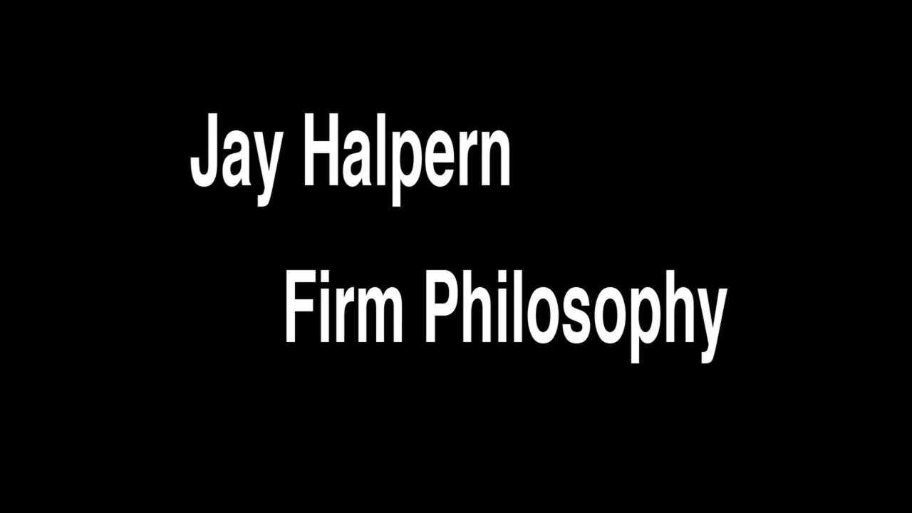 Jay Halpern Firm Philosophy on Vimeo