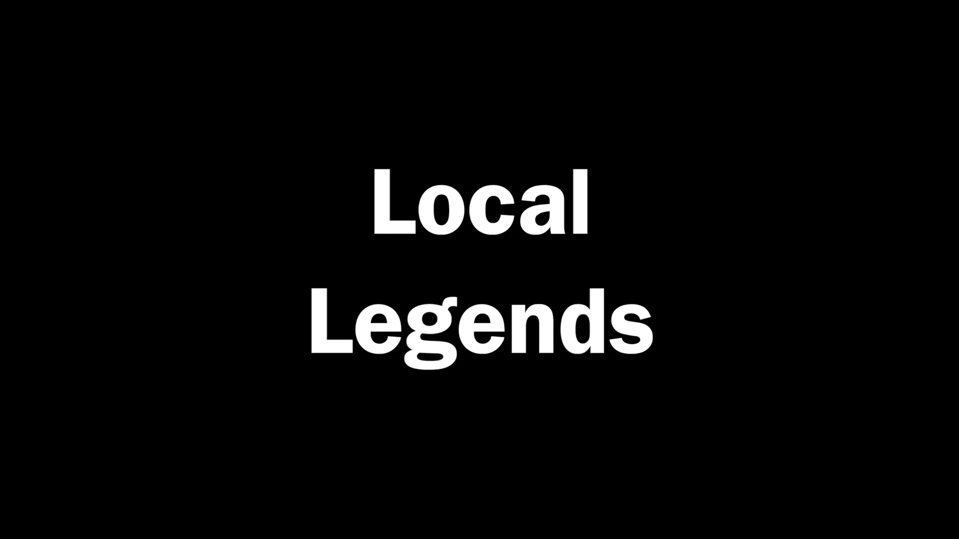 Watch Local Legends Online | Vimeo On Demand on Vimeo