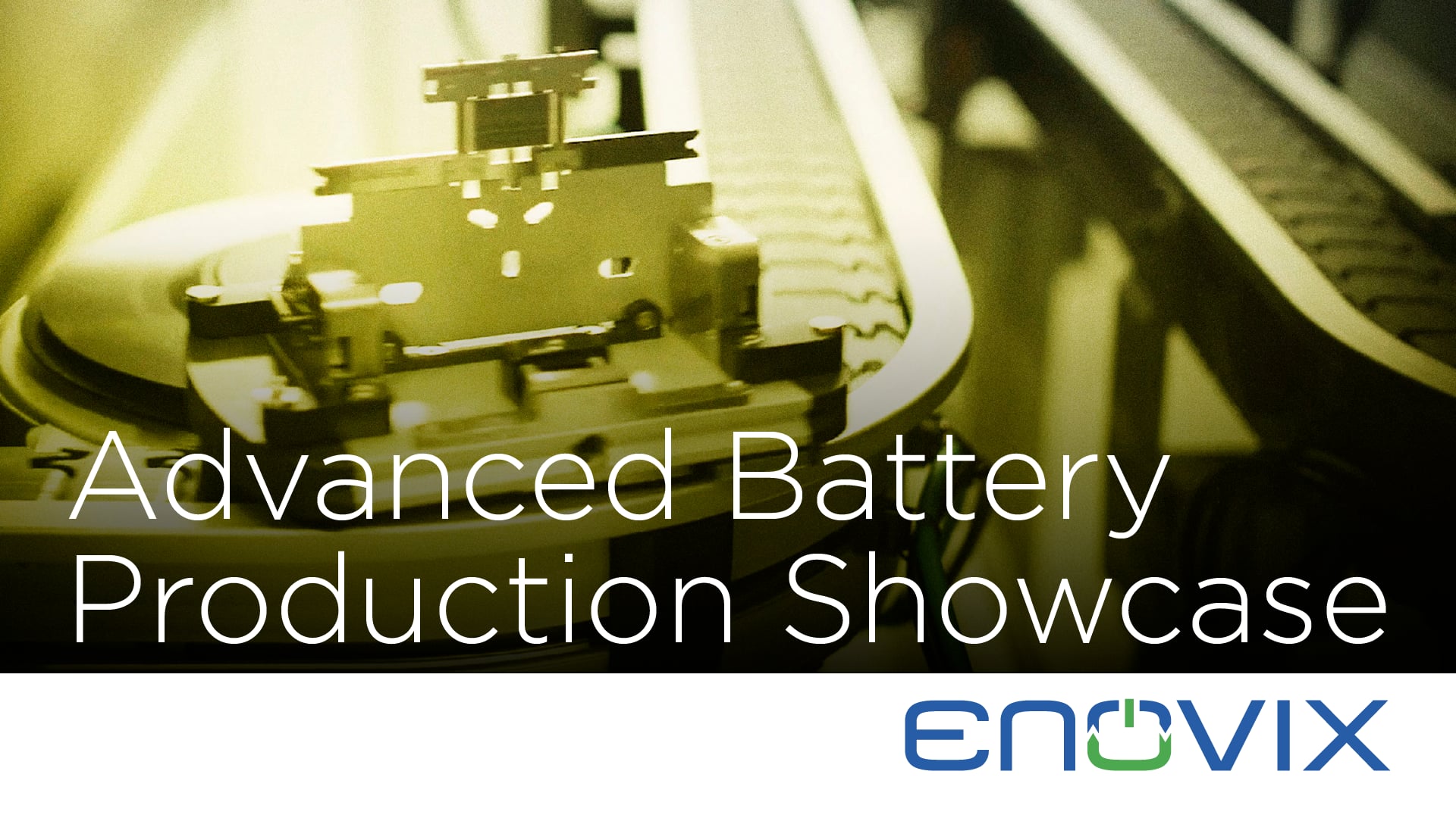 Enovix Advanced Battery Production Showcase July 2021 on Vimeo