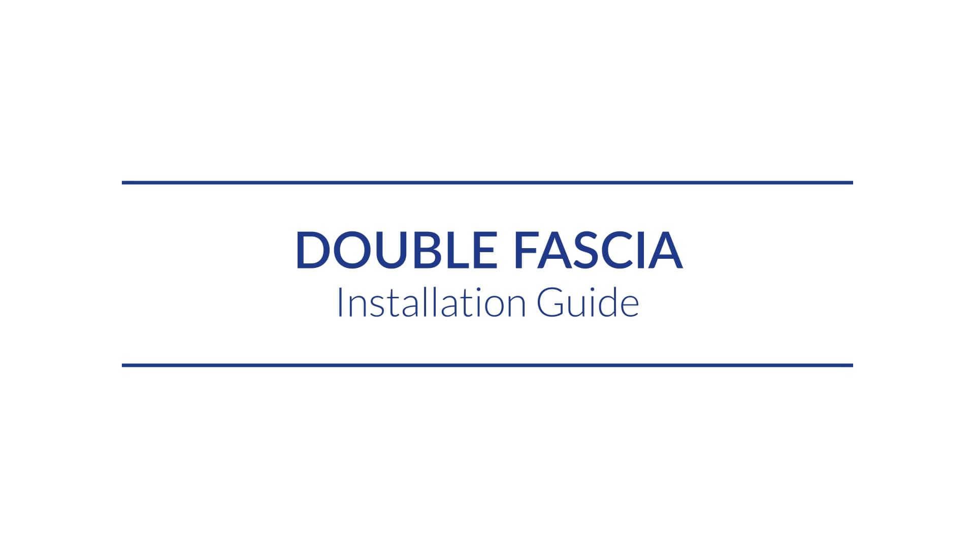 Double Fascia Installation Guide on Vimeo
