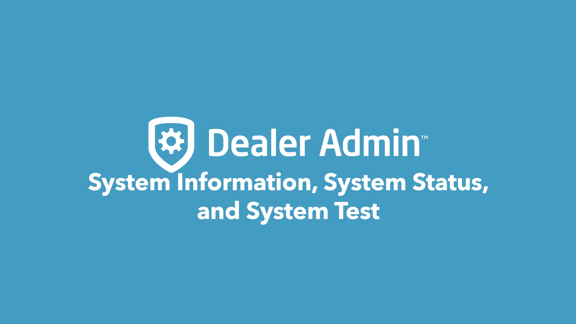 Dealer Admin Series - How to View System Information, System Status ...