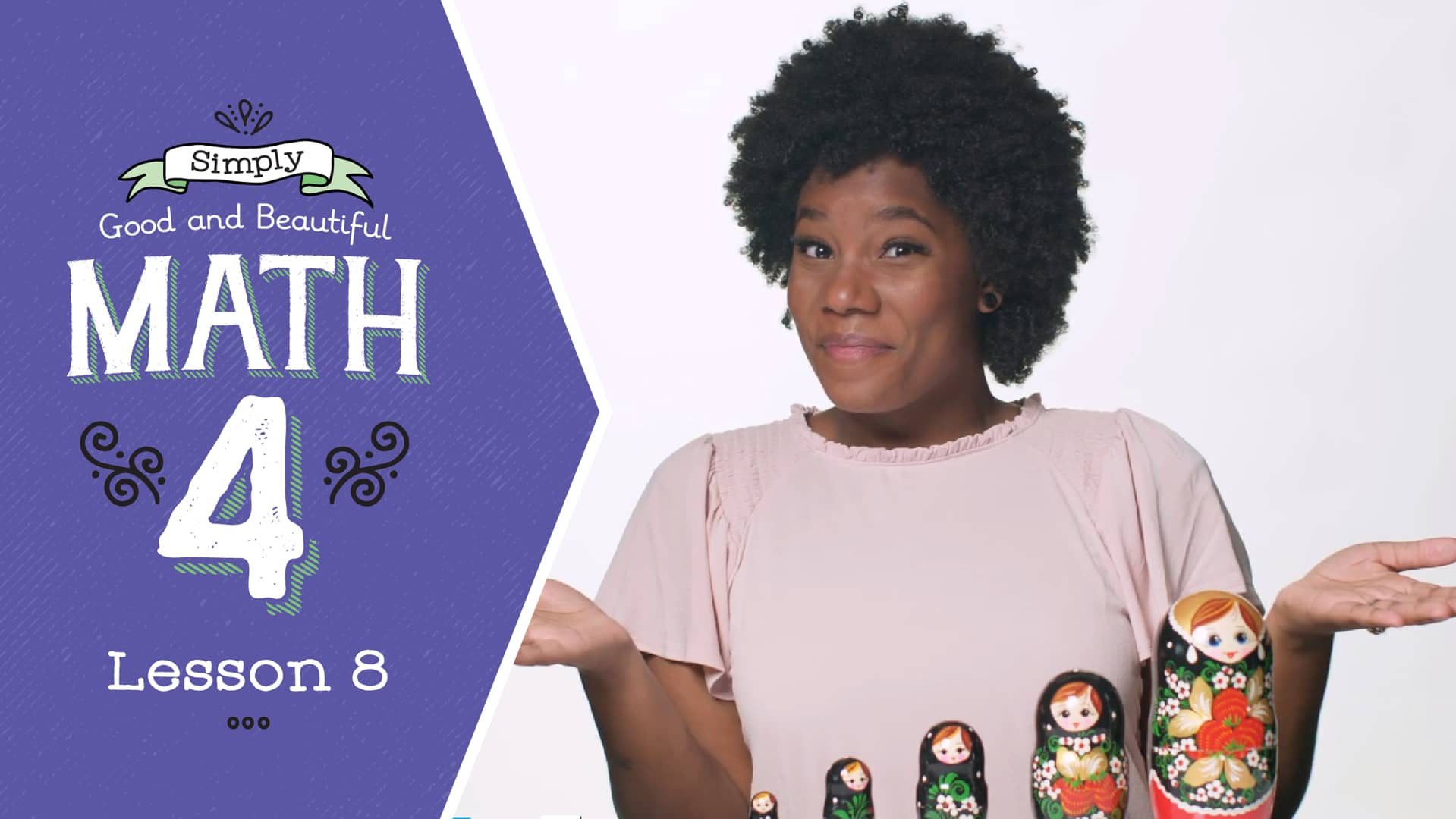 Lesson 8 | Simply Good and Beautiful Math 4 on Vimeo