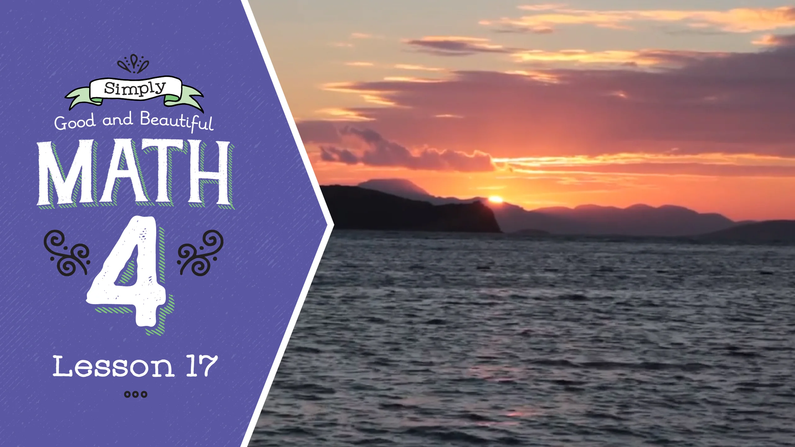 Lesson 17 | Simply Good and Beautiful Math 4