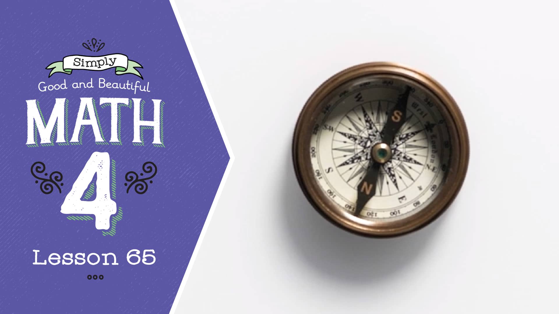 Lesson 65 | Simply Good and Beautiful Math 4 on Vimeo
