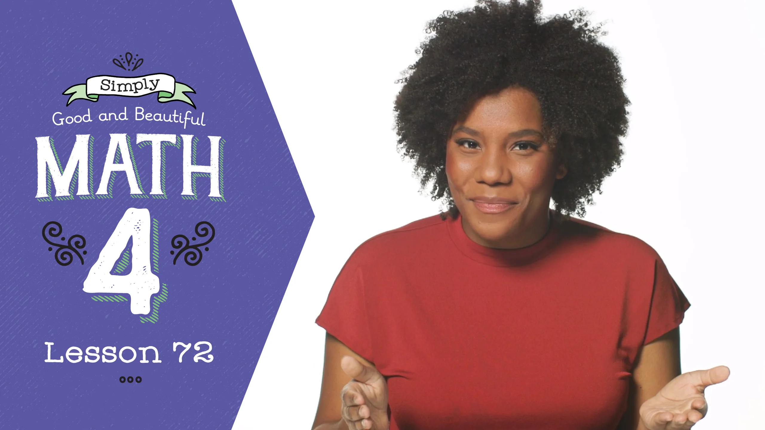 Lesson 72 | Simply Good and Beautiful Math 4 on Vimeo