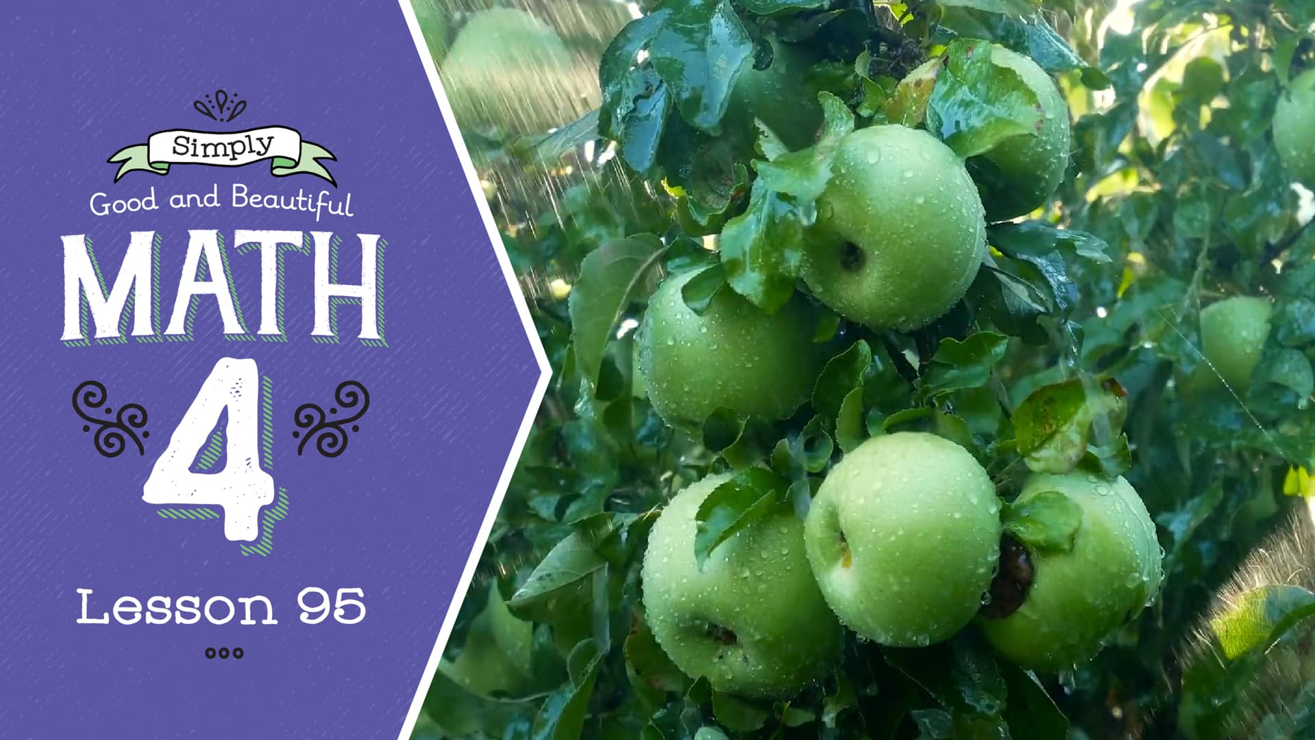 Lesson 95 | Simply Good and Beautiful Math 4 on Vimeo