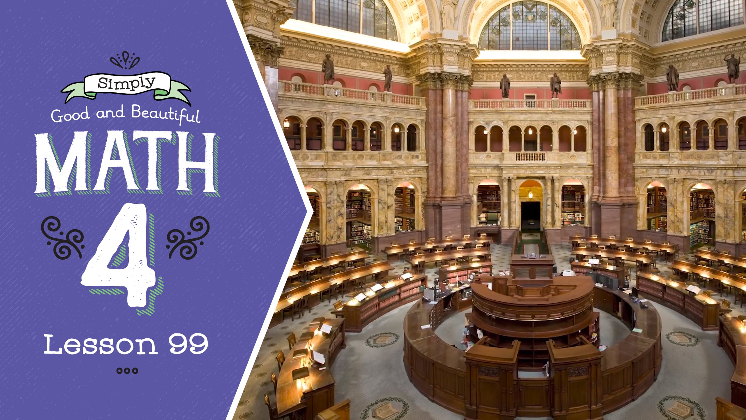 Lesson 99 | Simply Good and Beautiful Math 4