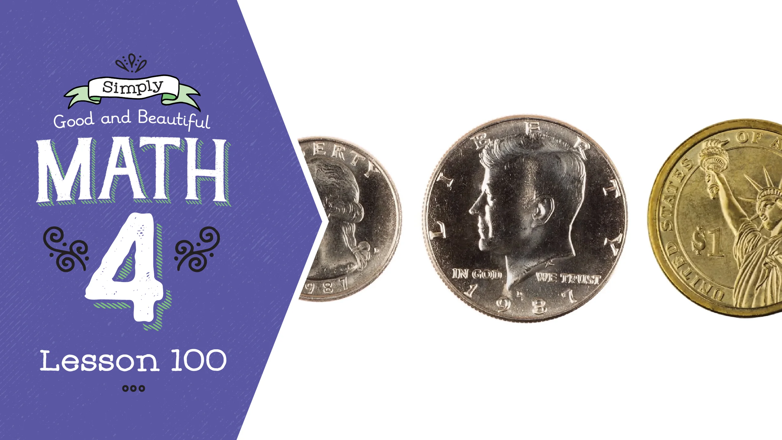 Lesson 100 | Simply Good and Beautiful Math 4