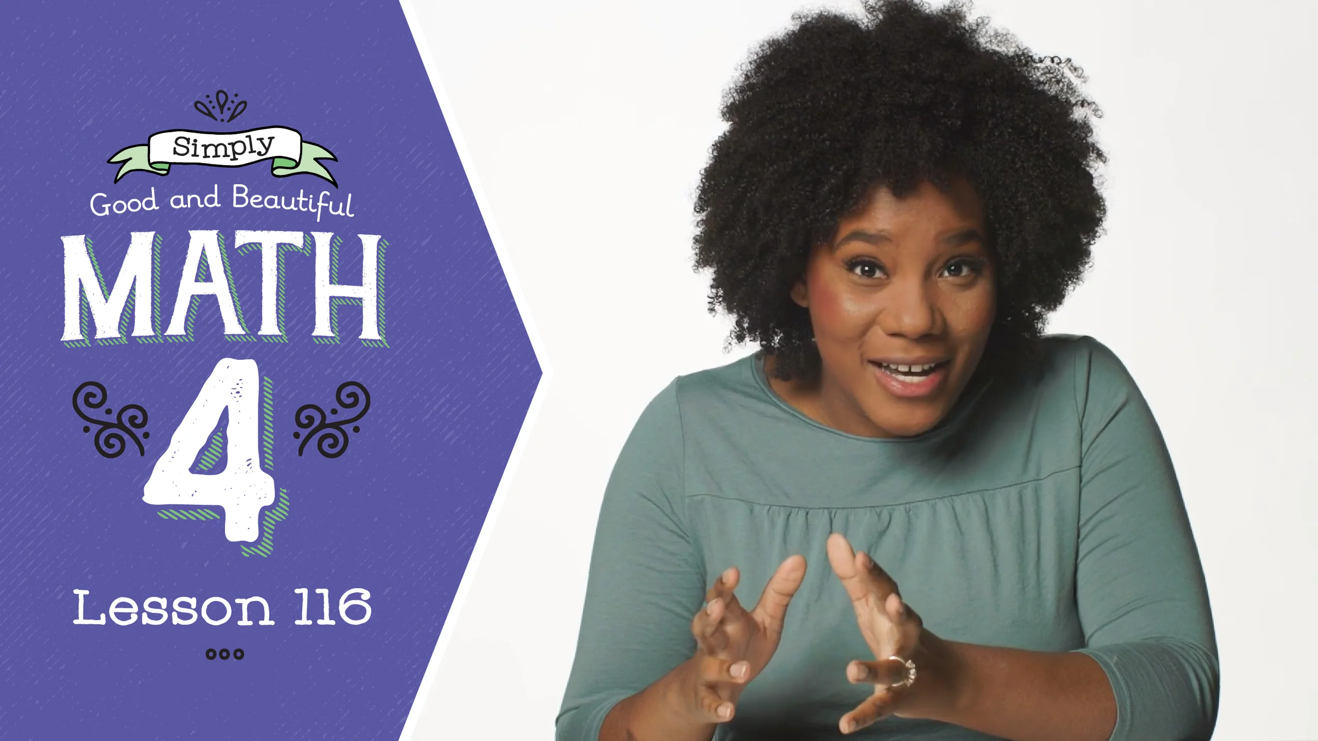 Lesson 116 | Simply Good and Beautiful Math 4