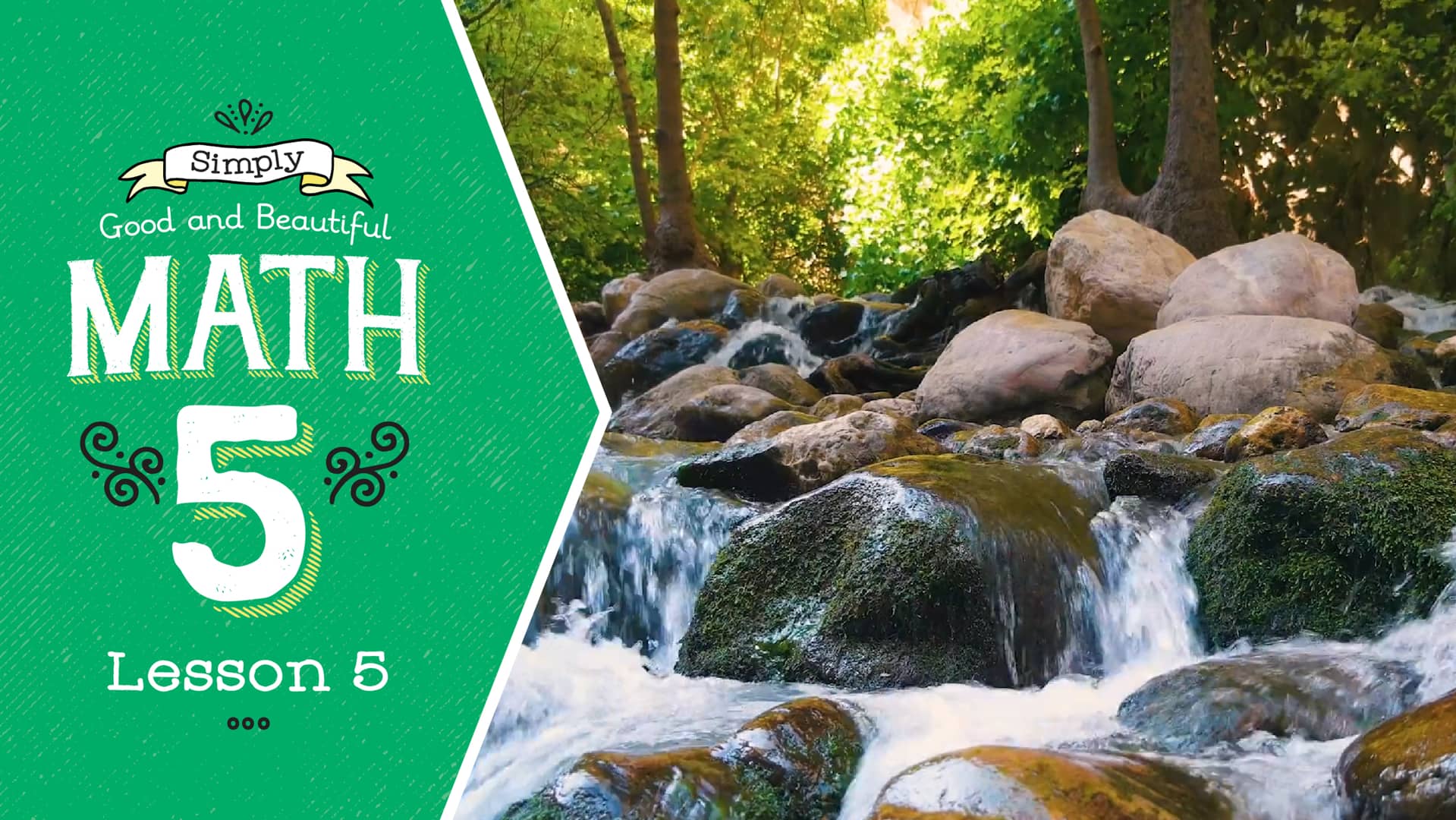 Lesson 5 | Simply Good and Beautiful Math 5 on Vimeo