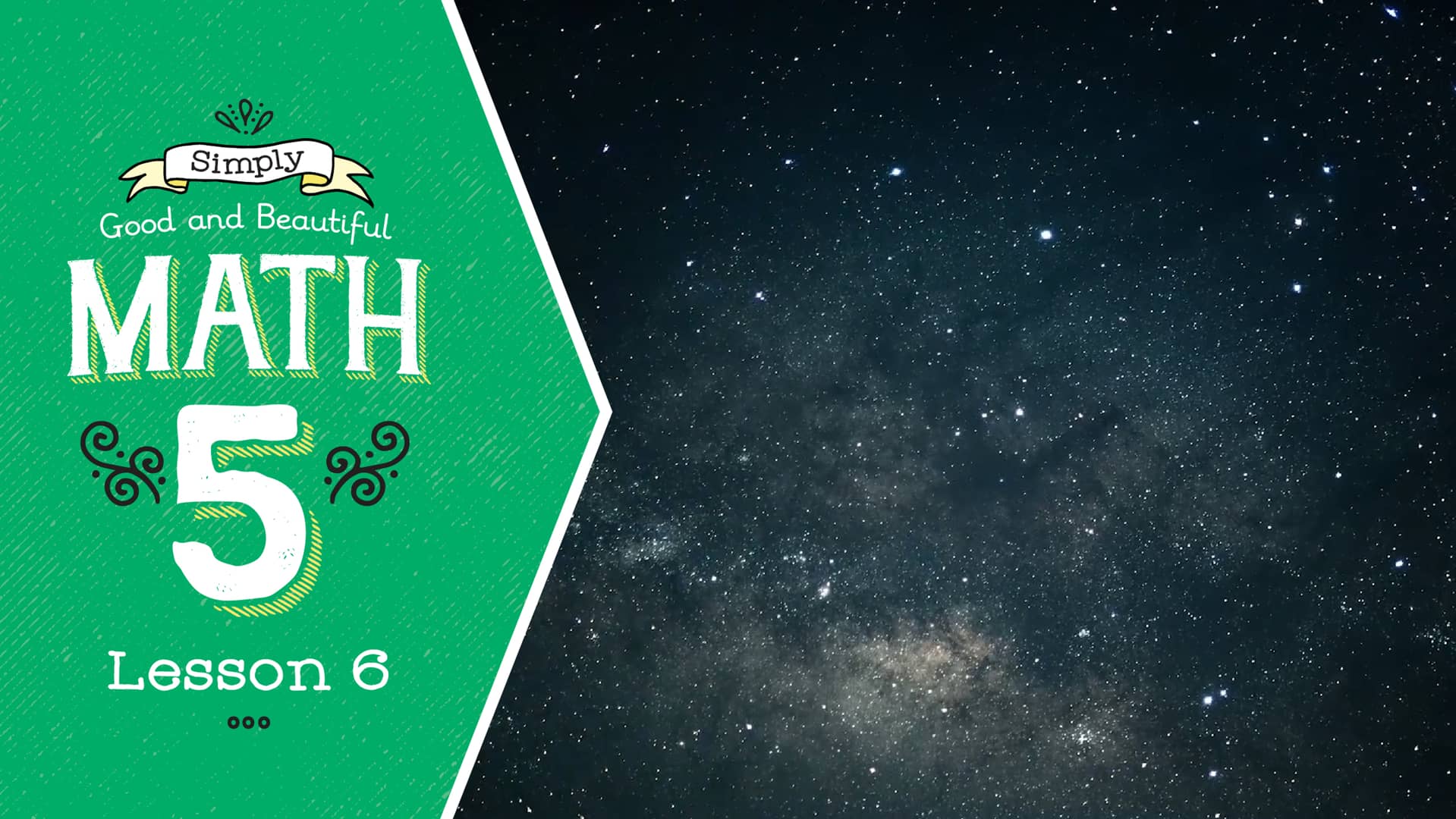 Lesson 6 | Simply Good and Beautiful Math 5 on Vimeo