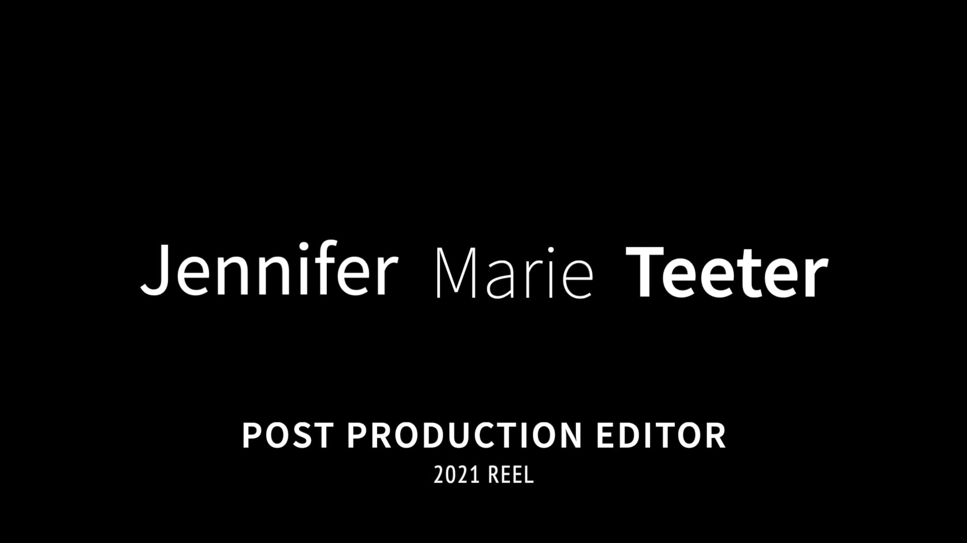 Jennifer Teeter - 2021 Post Production Editor Reel on Vimeo