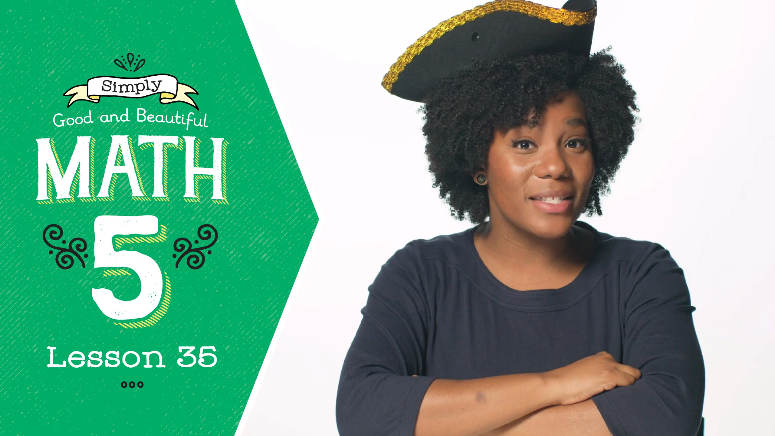 Lesson 35 | Simply Good and Beautiful Math 5