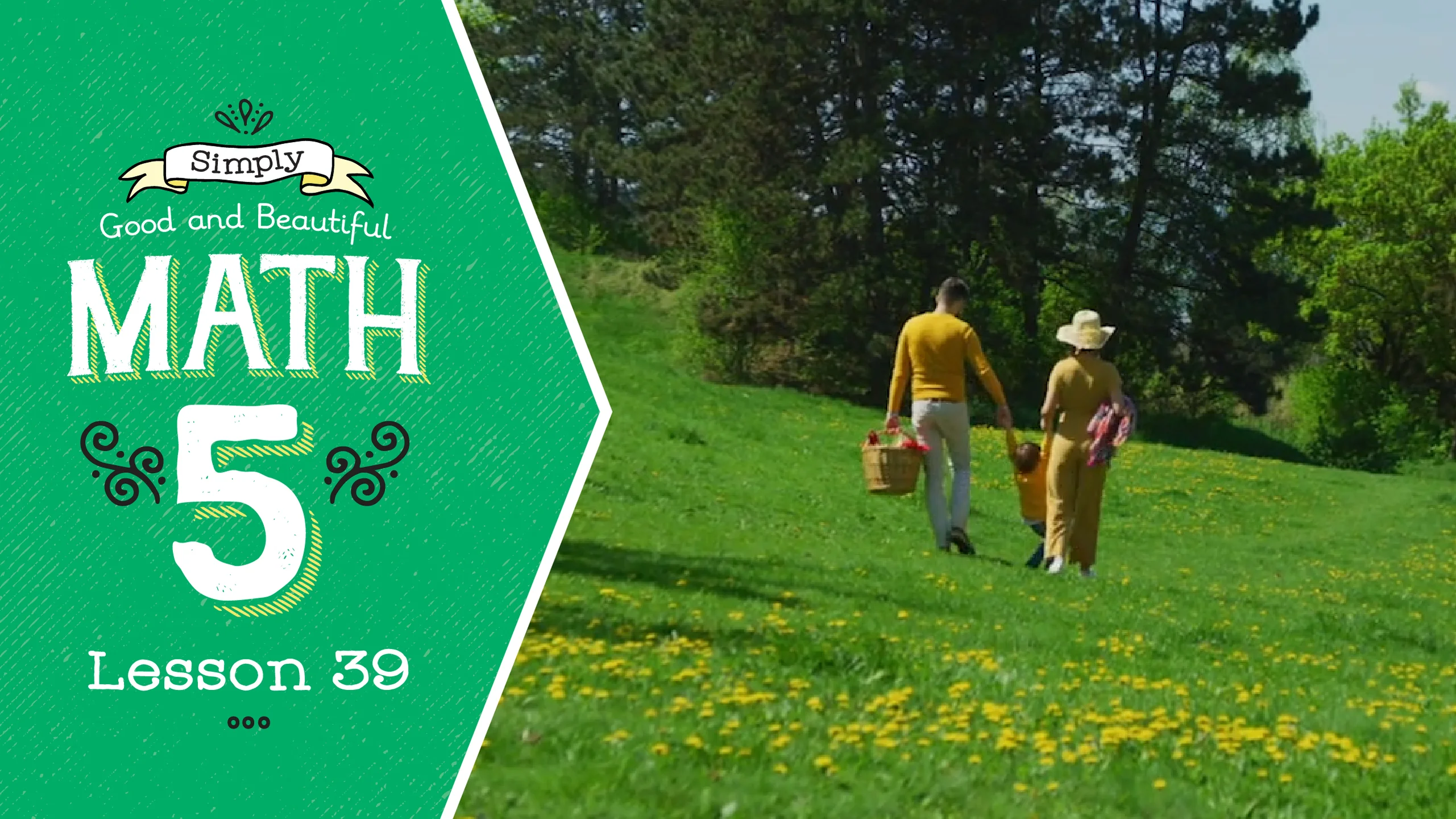 Lesson 39 | Simply Good and Beautiful Math 5