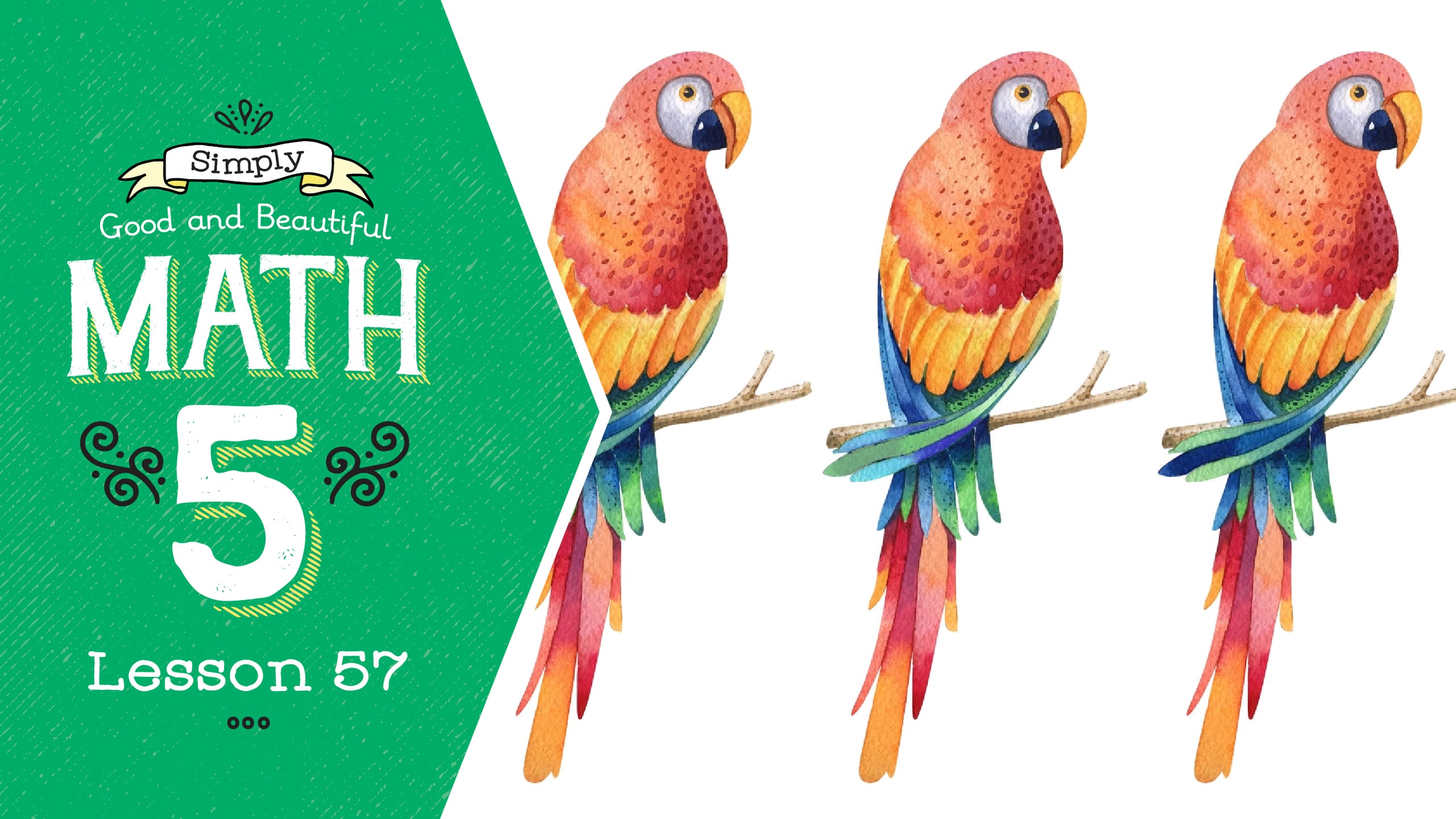 Lesson 57 | Simply Good and Beautiful Math 5 on Vimeo