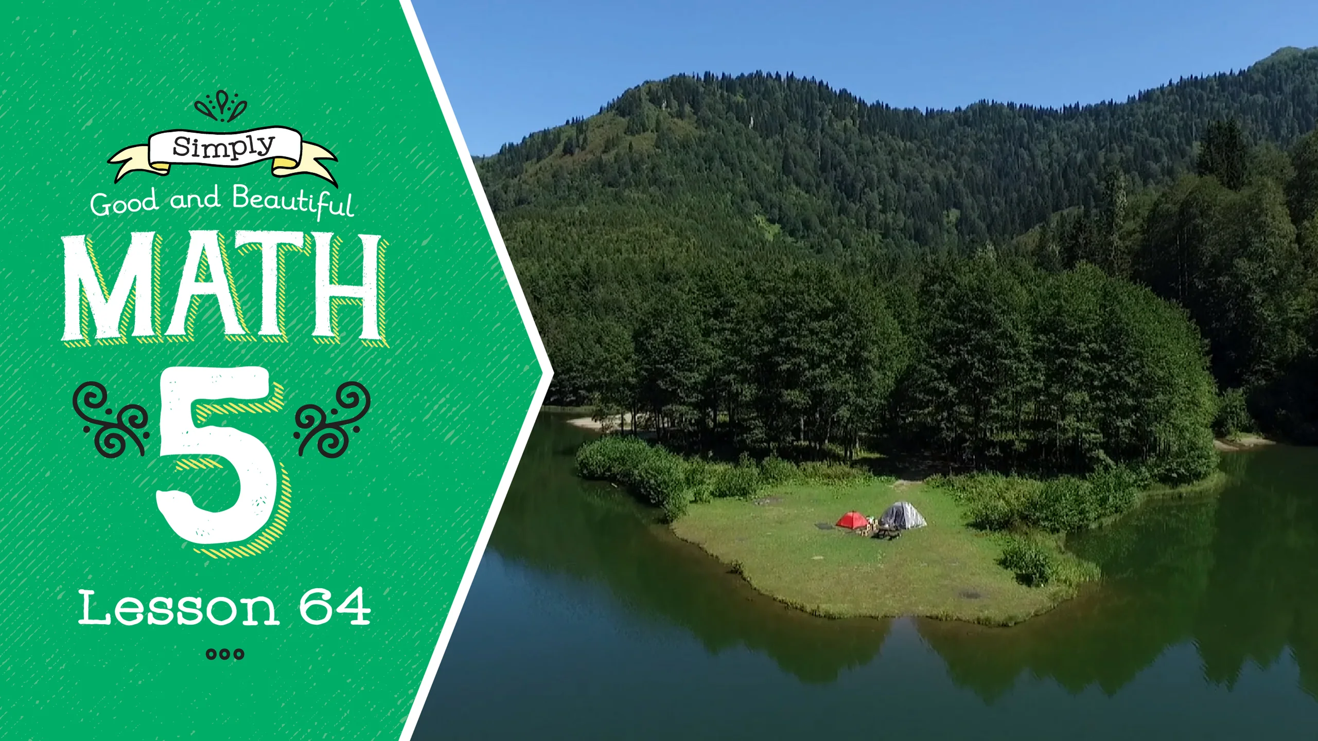 Lesson 64 | Simply Good and Beautiful Math 5