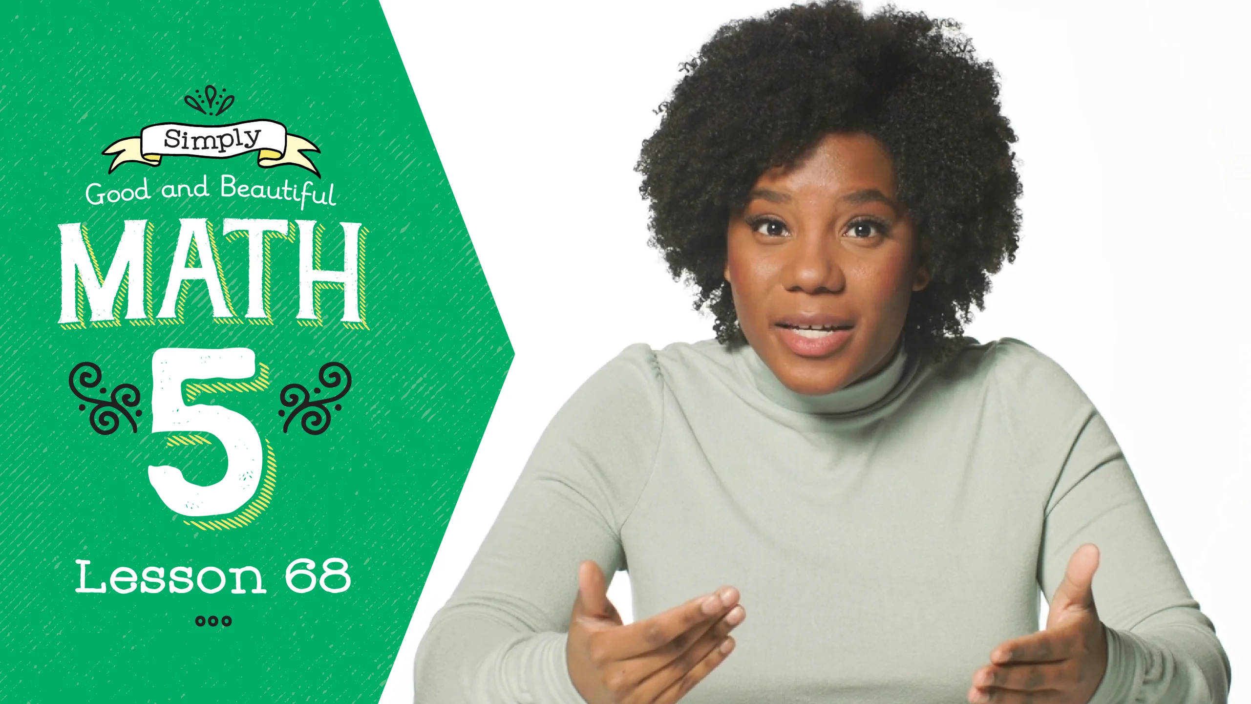 Lesson 68 | Simply Good and Beautiful Math 5